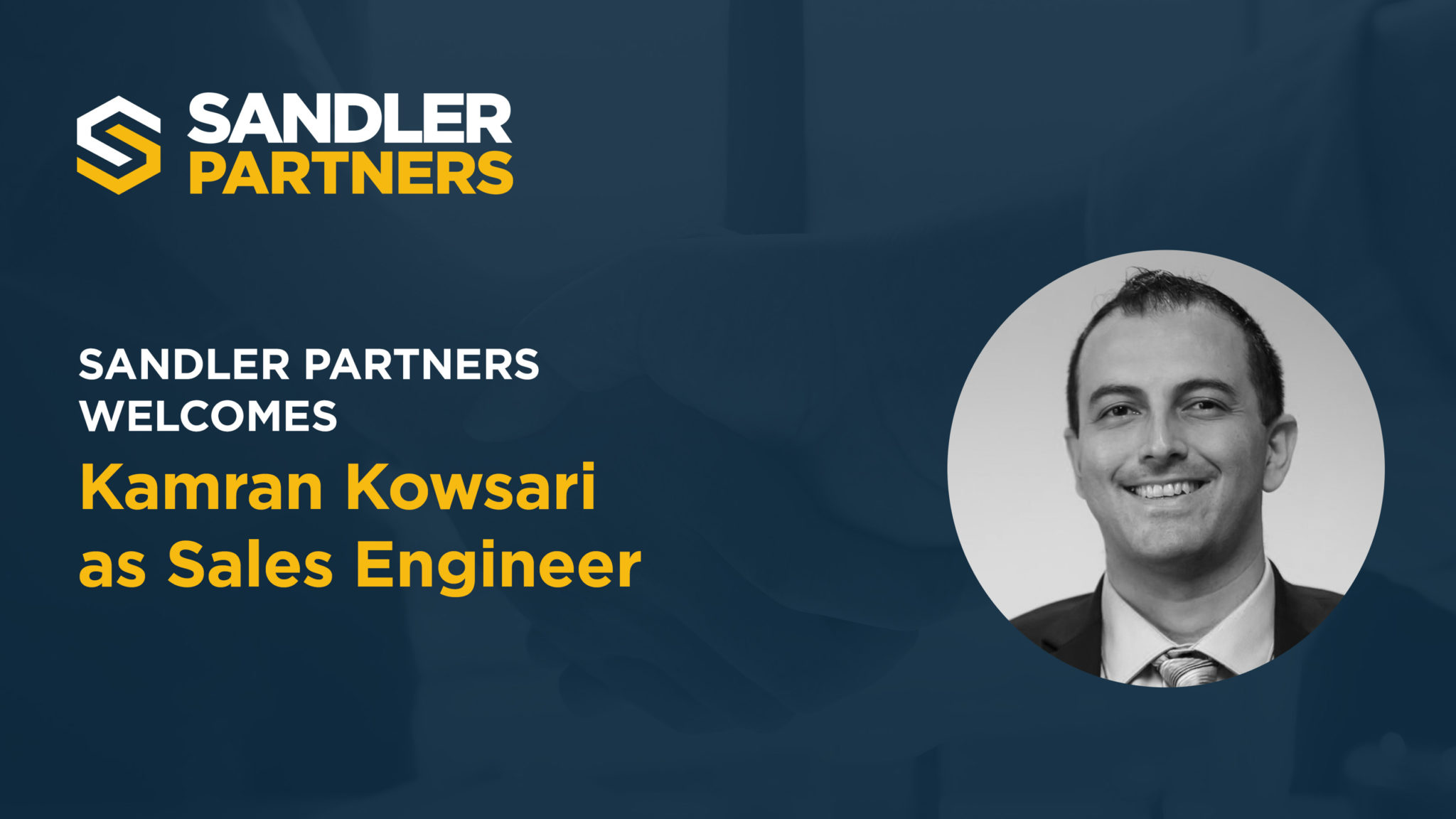 Sandler Partners Welcomes Kamran Kowsari As Newest Sales Engineer ...